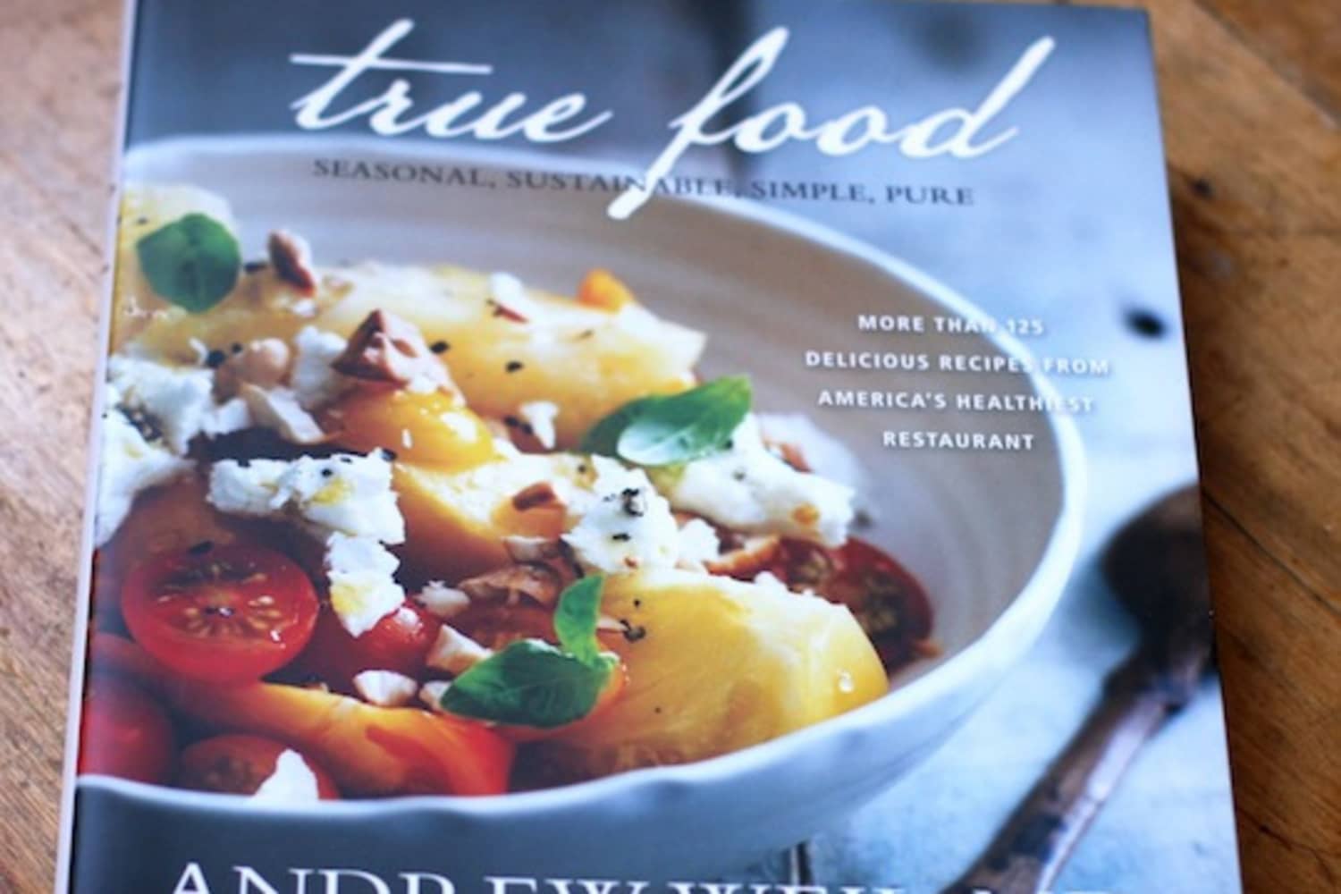 True Food by Andrew Weil | The Kitchn