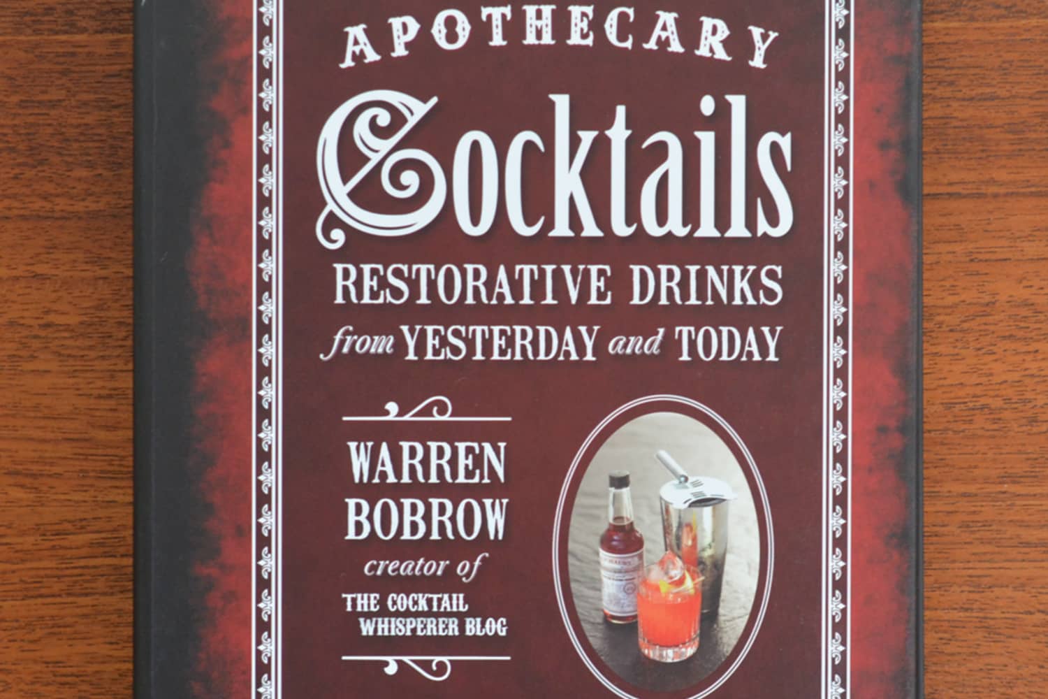Apothecary Cocktails: Restorative Drinks from Yesterday and Today by ...