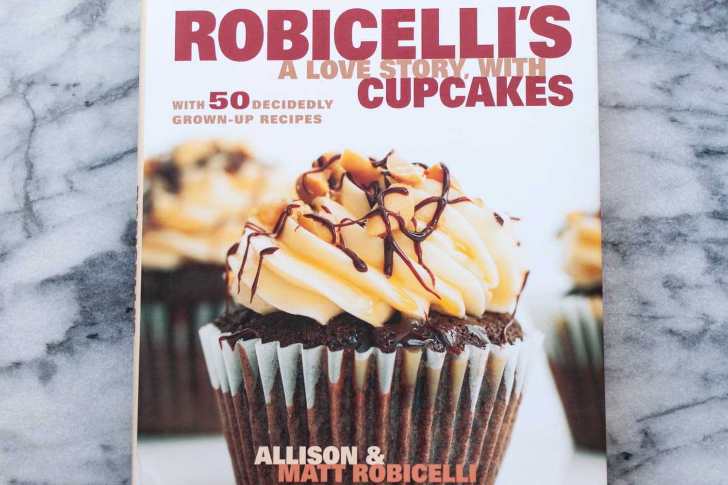 Robicelli’s: A Love Story, With Cupcakes by Allison & Matt Robicelli ...