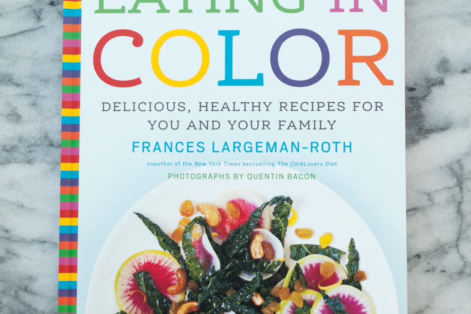 Eating in Color by Frances Largeman-Roth | The Kitchn