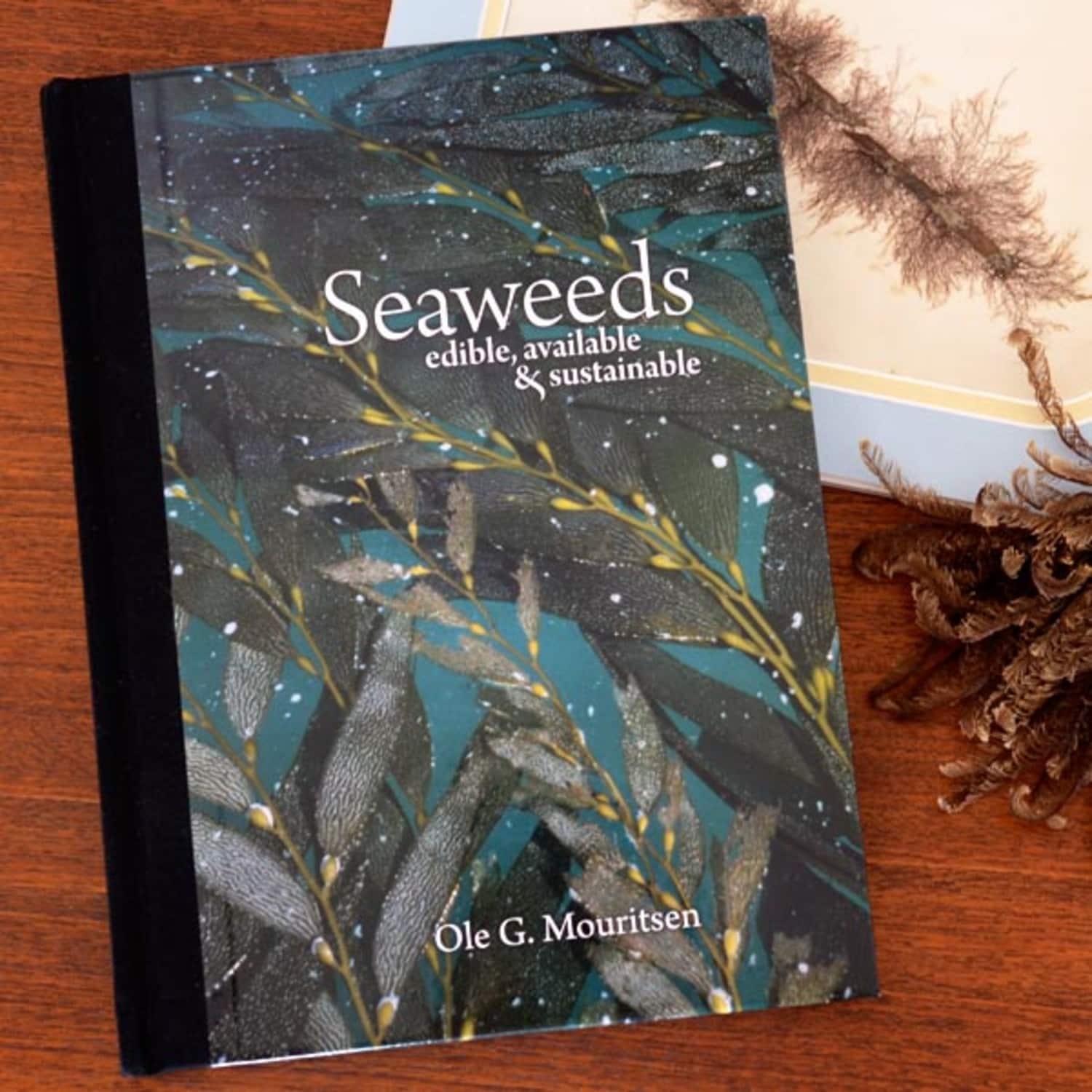 Seaweeds: Edible, Available & Sustainable by Ole G. Mouritsen | Kitchn