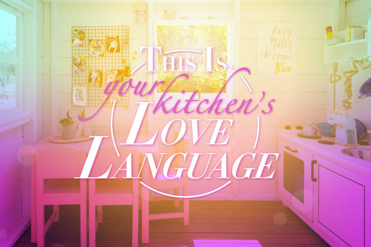 This Is Your Kitchen's Love Language | The Kitchn