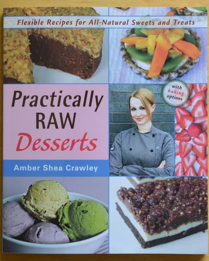 Practically Raw Desserts by Amber Shea Crawley | The Kitchn