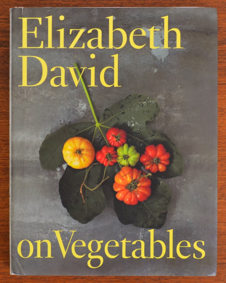 Elizabeth David on Vegetables | The Kitchn