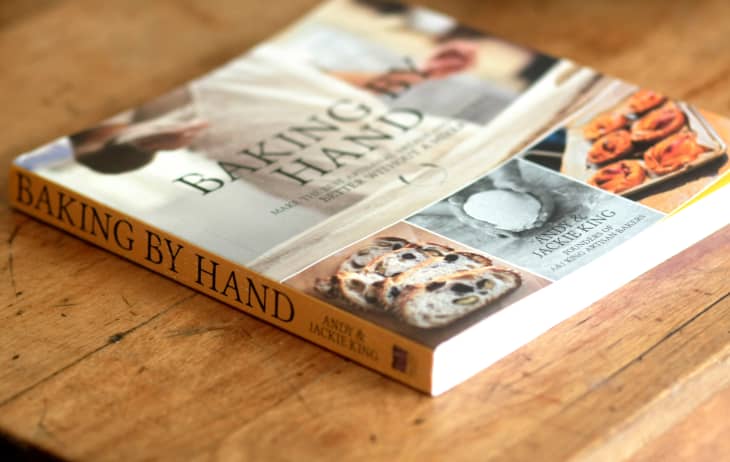 Baking By Hand by Andy & Jackie King | The Kitchn