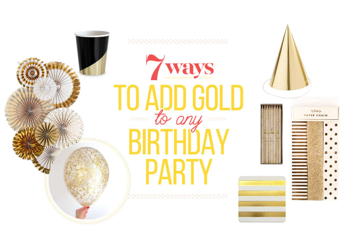 7 Ways to Add Gold to Any Birthday Party | The Kitchn