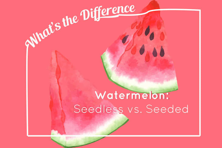What’s the Difference Between Seedless and Seeded Watermelons? | The Kitchn