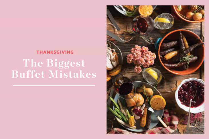 Mistakes to Avoid When Setting Up a Buffet | The Kitchn