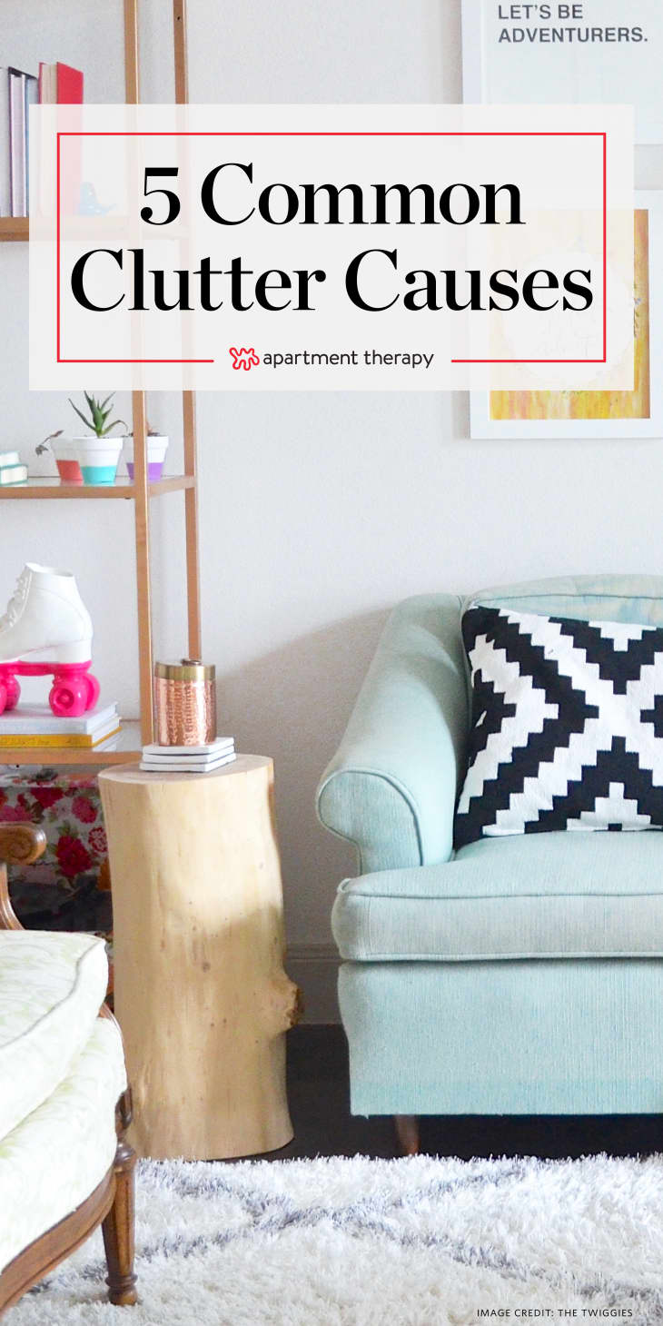 This Is Why Your Place Is Messy: 5 Common Clutter Causes | Apartment ...