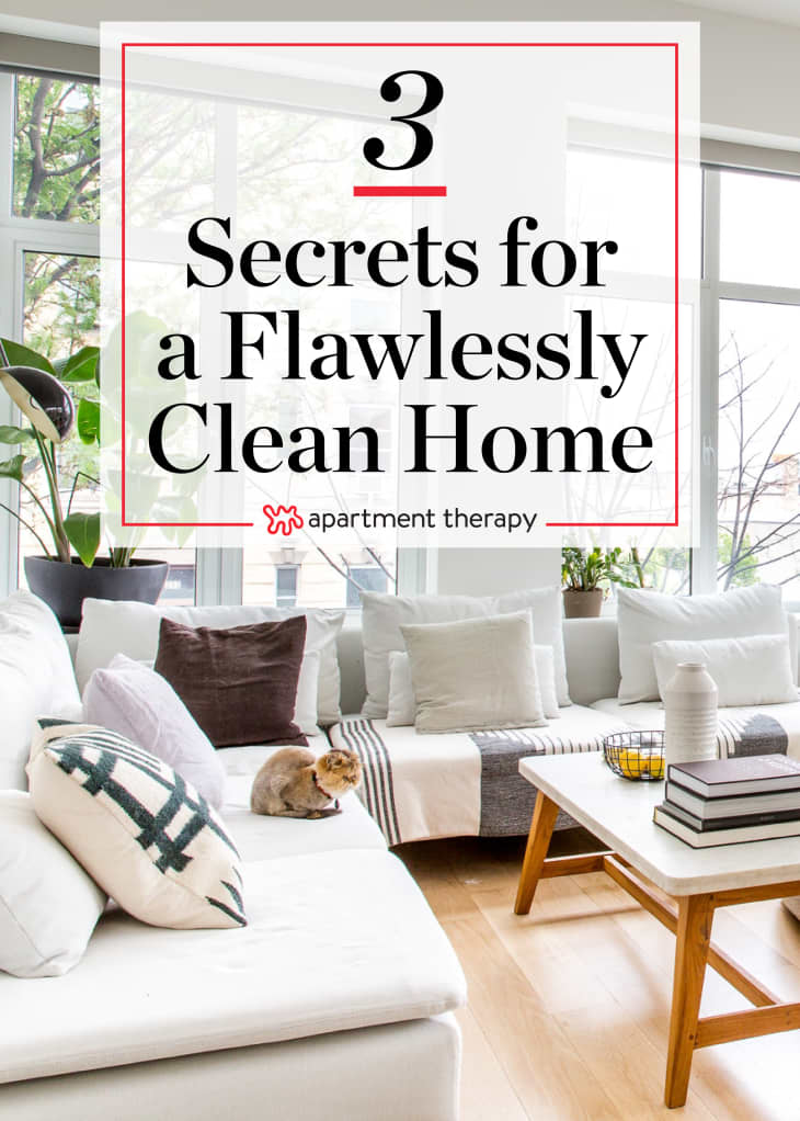 Secrets of People Who Always Have a Clean House | Apartment Therapy
