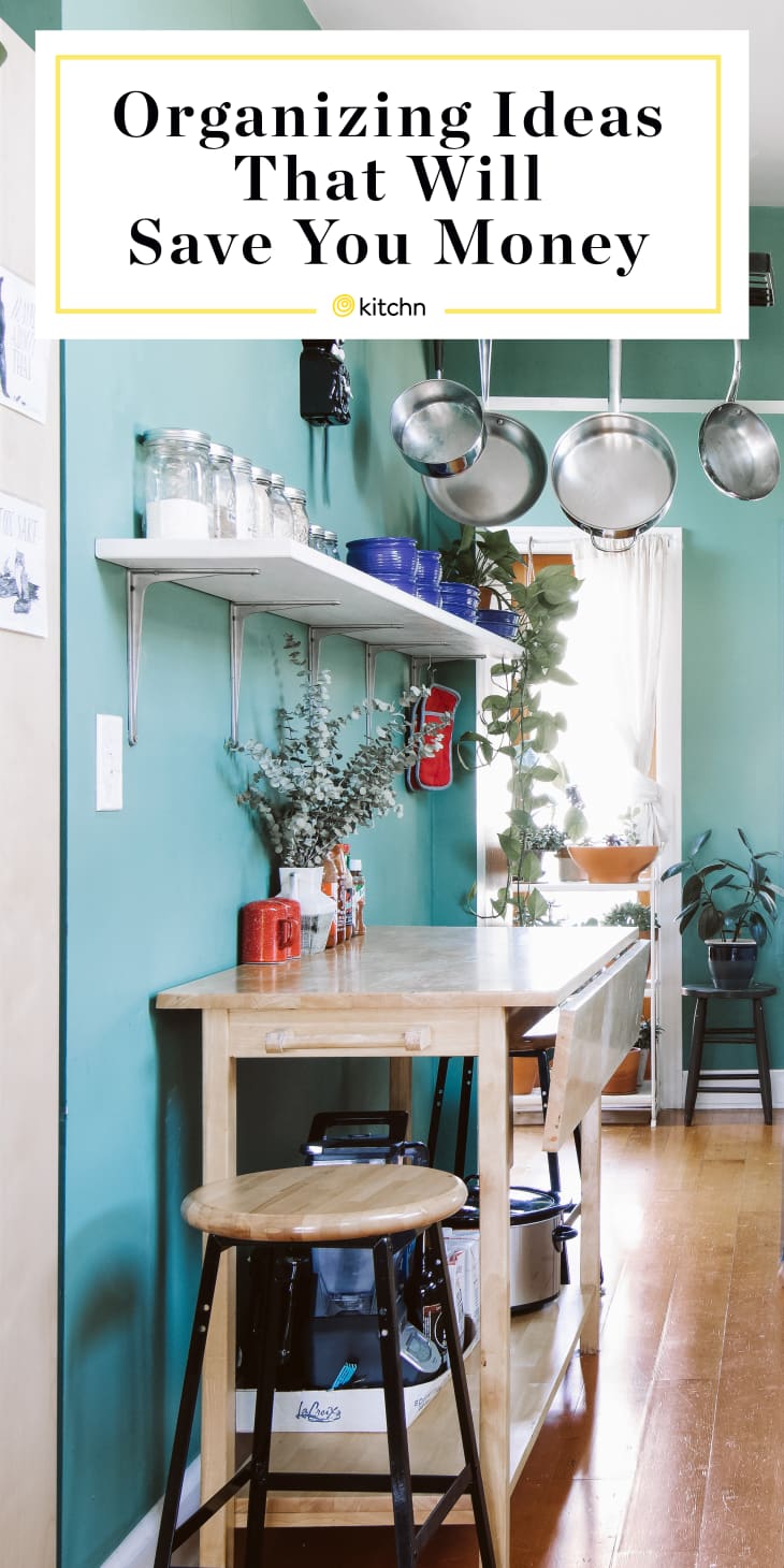 Organizing Tips - Save Money | Kitchn