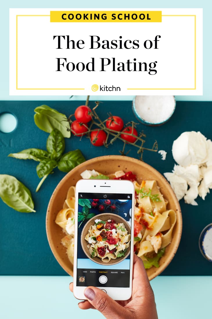 How to Plate and Photograph Your Food | The Kitchn