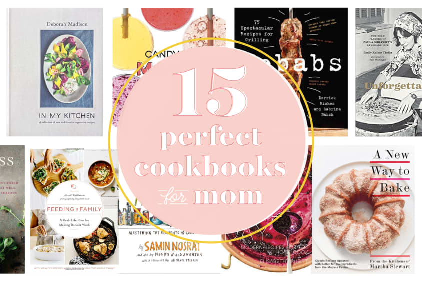 15 Cookbooks That Make Great Mother’s Day Gifts | Kitchn