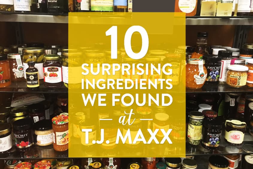 10 Surprising Ingredients We Found at T.J. Maxx | The Kitchn