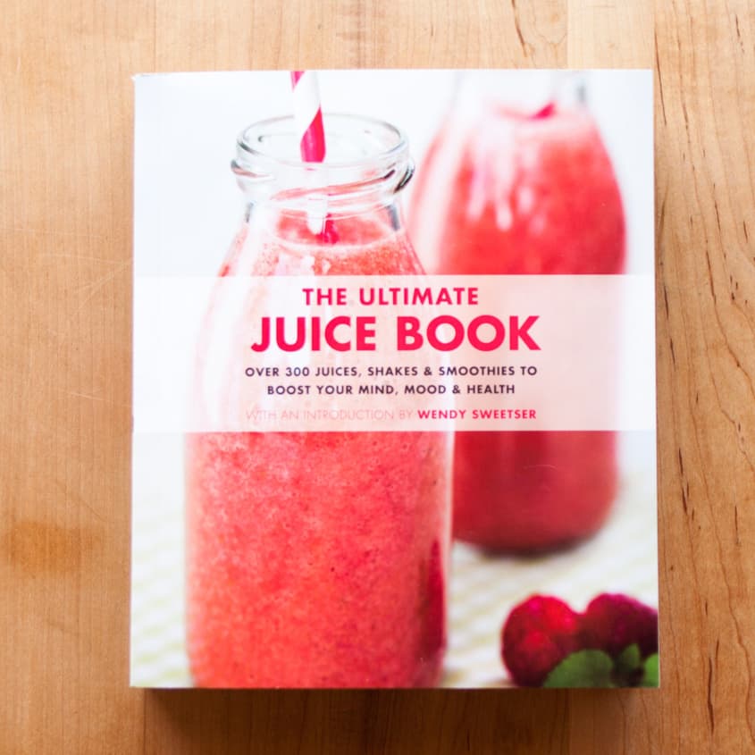The Ultimate Juice Book | The Kitchn